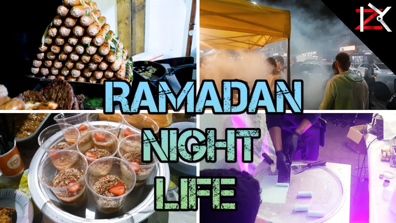 Ramadan Nightlife Vibes | Street Foods At Iftari & Sehri Times ...