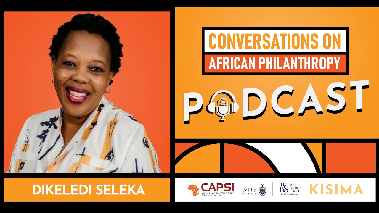 Dikeledi Seleka | Ep 29 | Conversations on African Philanthropy - YouTube