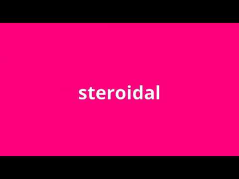 what is the meaning of steroidal - YouTube