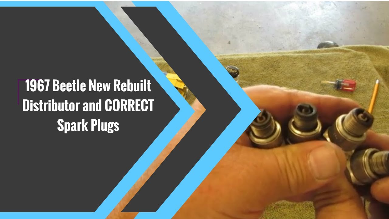 1967 Beetle New Rebuilt Distributor and CORRECT Spark Plugs - YouTube