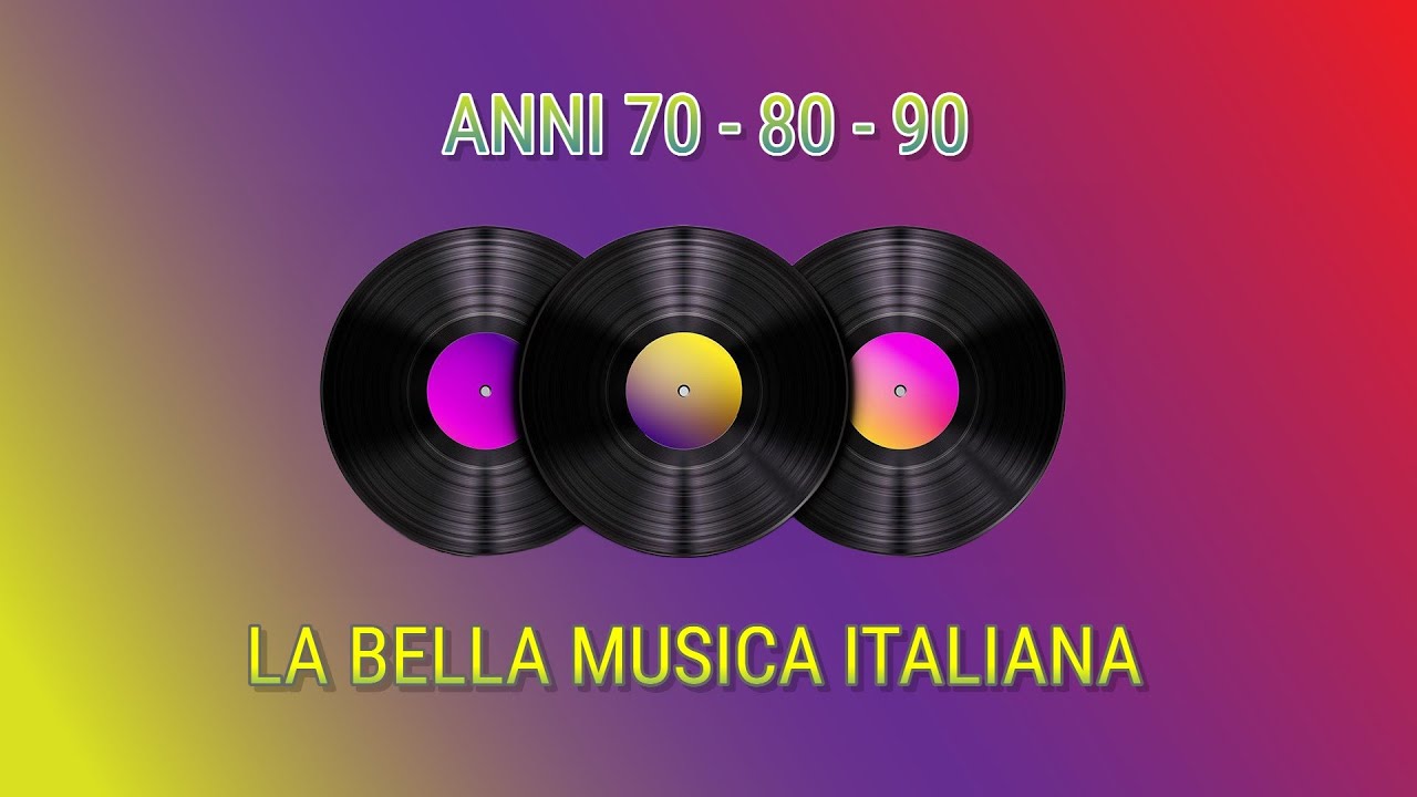 I MIGLIORI ANNI 70-80-90 - La bella Musica Italiana - Il Meglio ...