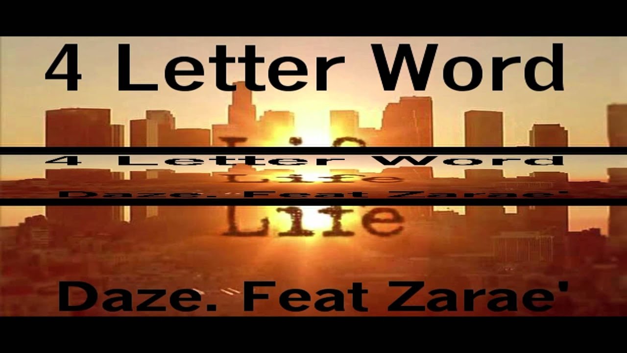 Daze - 4 Letter Word Feat. FNE Zarae - YouTube