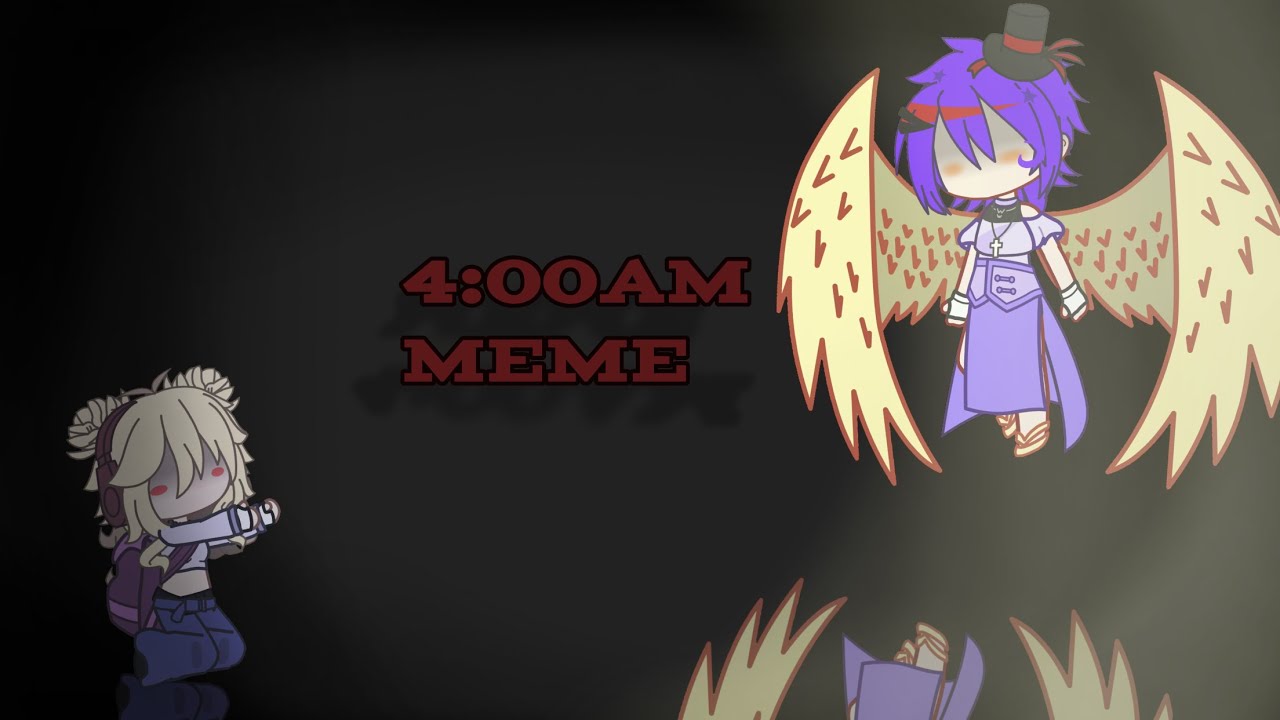 4:00AM meme - YouTube