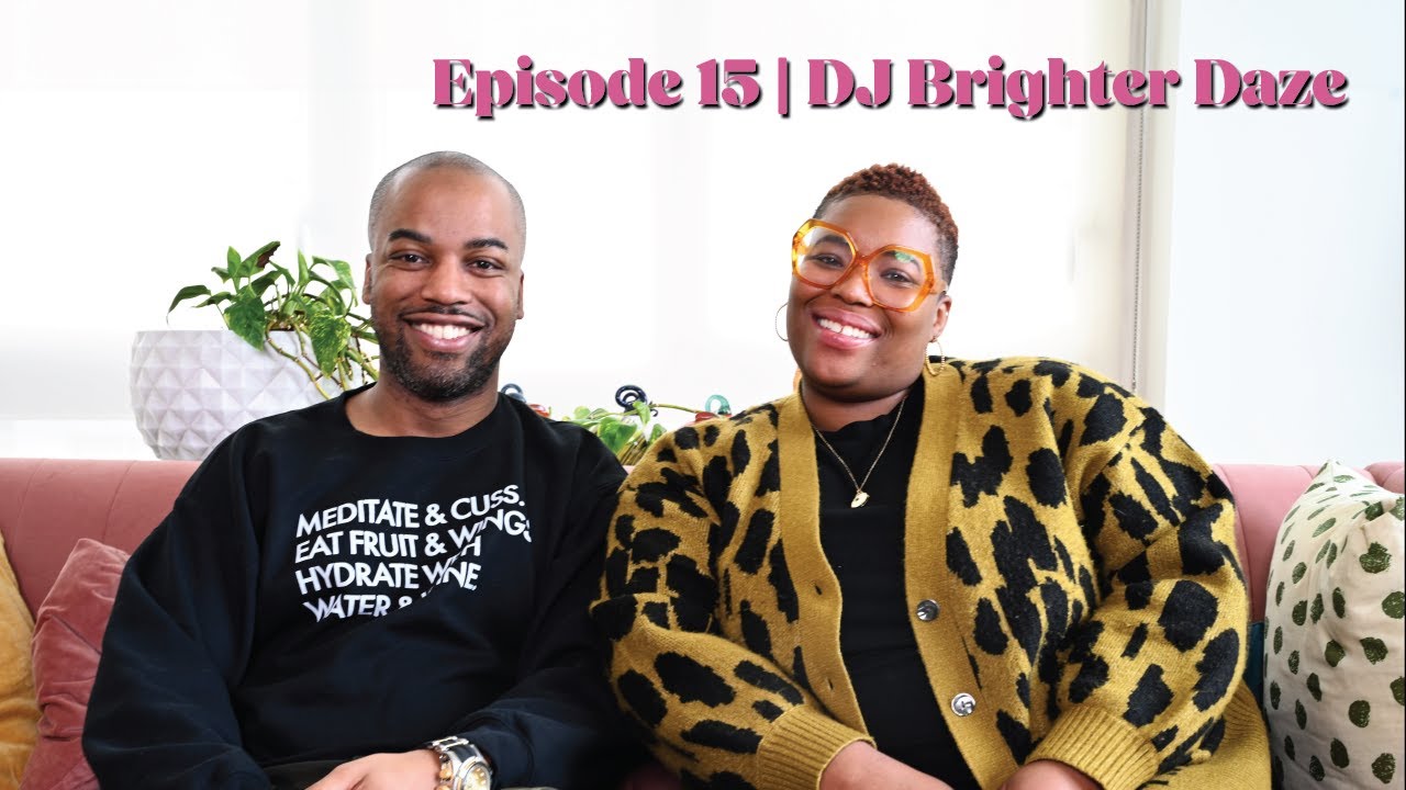 Episode 15 | DJ Brighter Daze - YouTube
