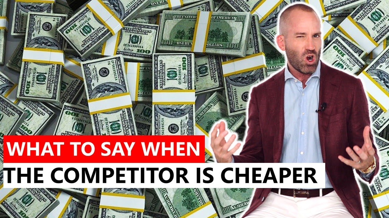 The Competitor is Cheaper, and you say "________" - YouTube