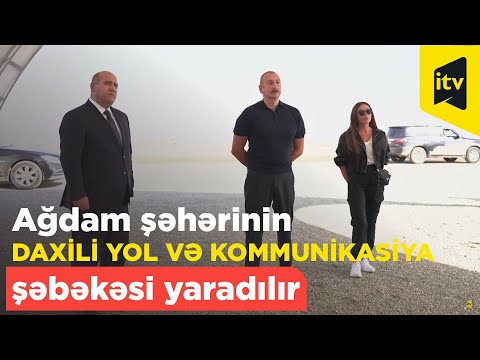 Ağdam şəhərinin daxili yol və kommunikasiya şəbəkəsi yaradılır