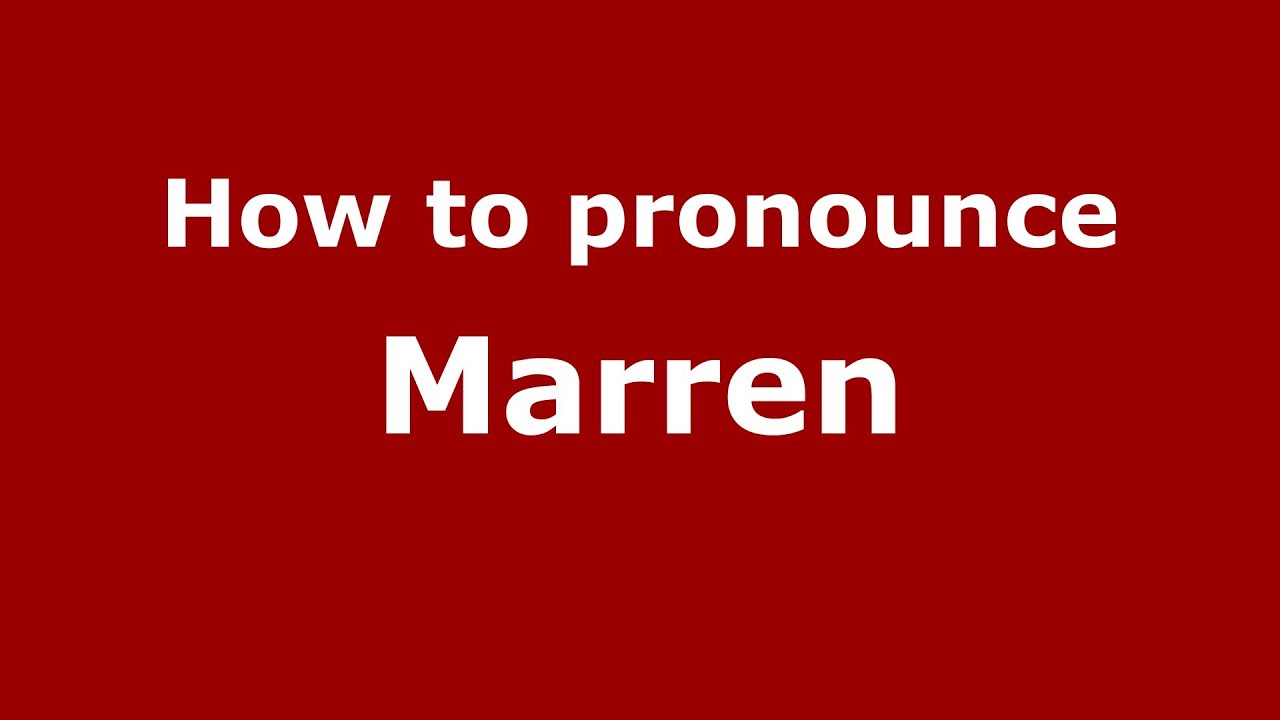 How to Pronounce Marren - PronounceNames.com - YouTube