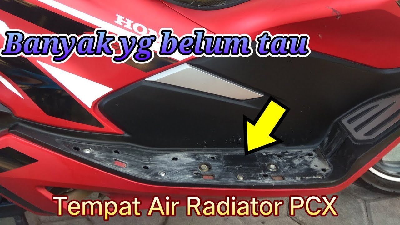 CARA CEK ATAU NGISI AIR RADIATOR DI MOTOR PCX - YouTube