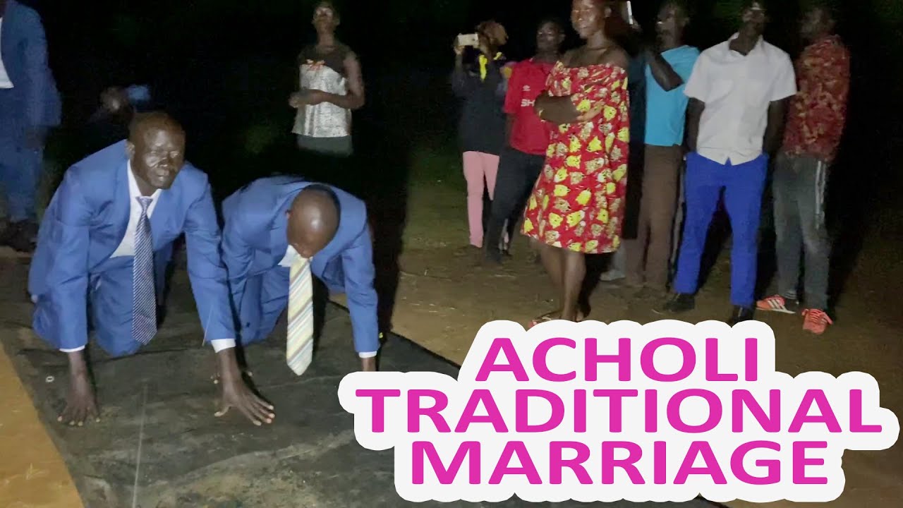 ACHOLI TRADITIONAL MARRIAGE IN AFRICA - YouTube