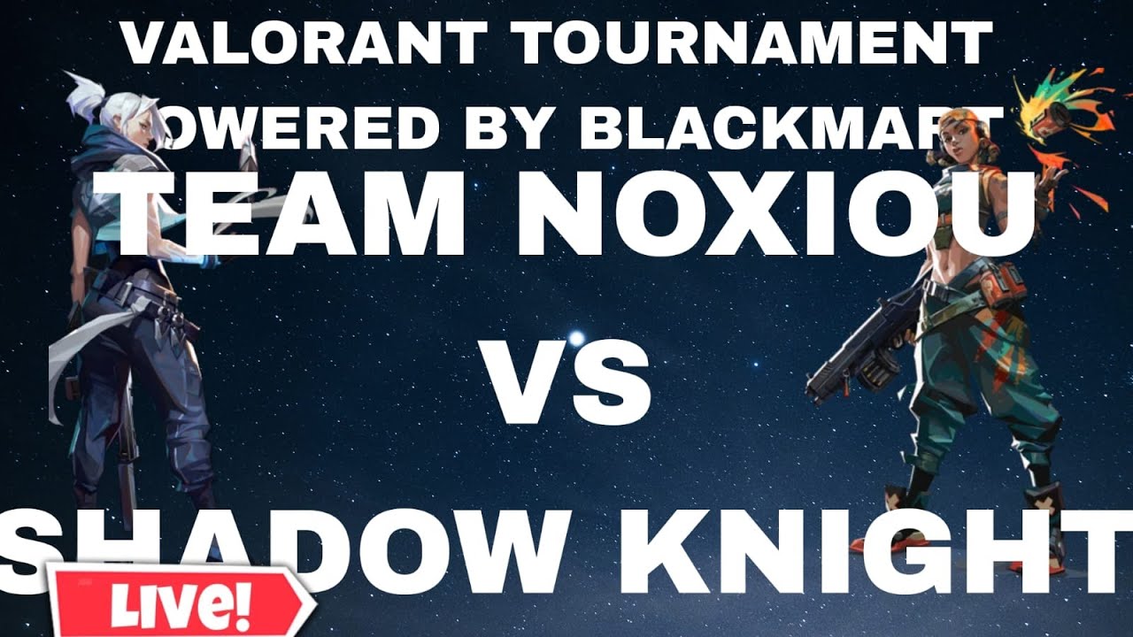 Team Noxious vs Shadow Knights || #blackmartvalorant - YouTube