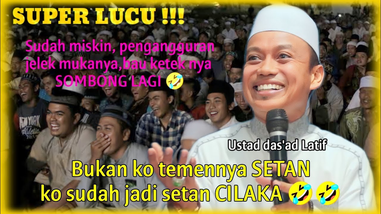CERAMAH SUPER LUCU USTAD DAS'AD LATIF || BAPAK-BAPAK DAN IBU-IBU TIDAK ...