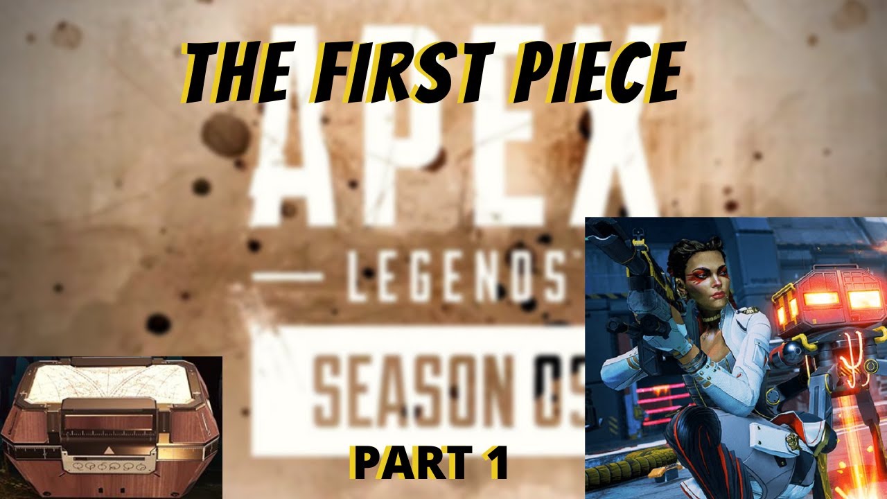 APEX LEGEND | "THE FIRST PIECE" PART 1 - YouTube