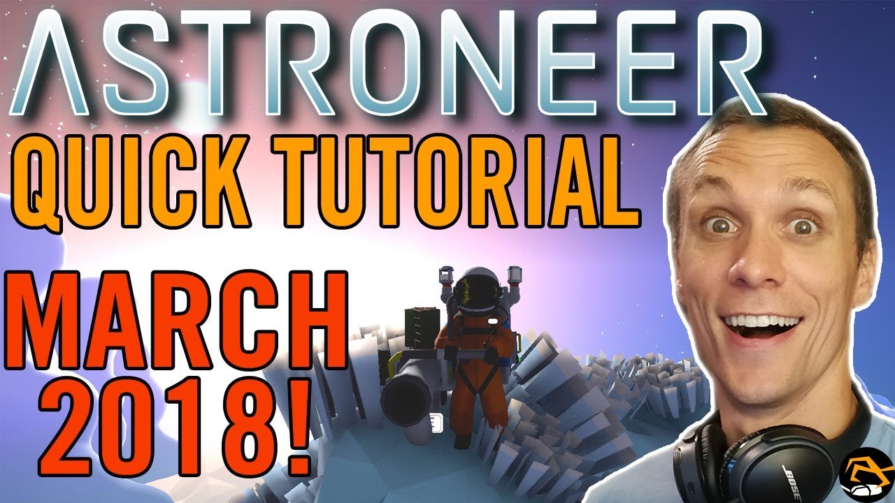 ASTRONEER TUTORIAL 2018 - Base Building Update, Getting Started ...