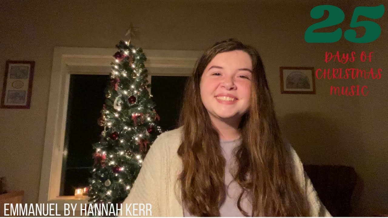 Emmanuel by Hannah Kerr - 25 Days of Christmas Music - YouTube