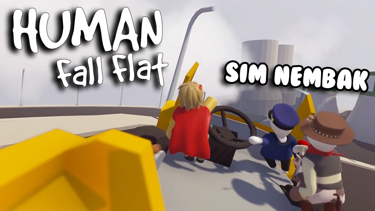 AKIBAT SIM NEMBAK PENUMPANG TIDAK SELAMAT... - Human Fall Flat ...