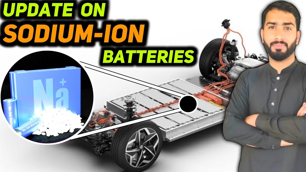 [Update] Sodium Ion Batteries For EVs are Here| Shan Ahmad #ev #sodium ...