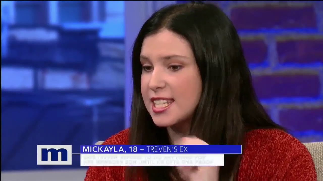 Maury 1 Mickayla and her mom want to prove to Mickayla's ex-boyfriend ...