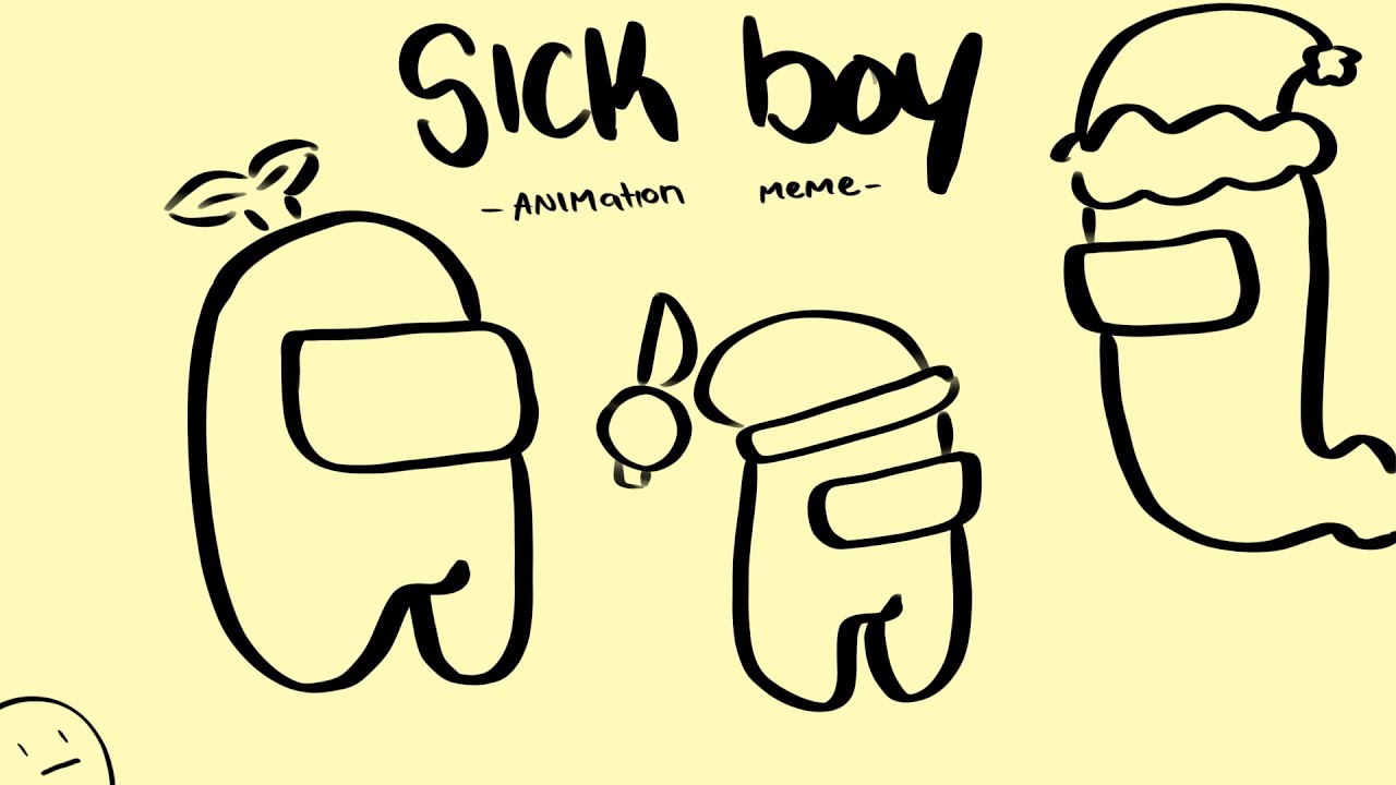 Sick boy animation meme ll Among us - YouTube
