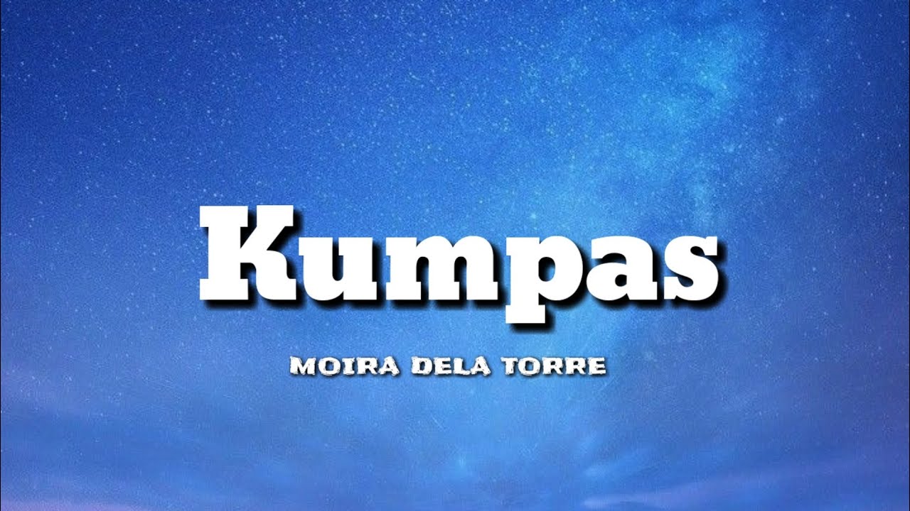 Kumpas - Moira Dela Torre (Lyrics) - YouTube