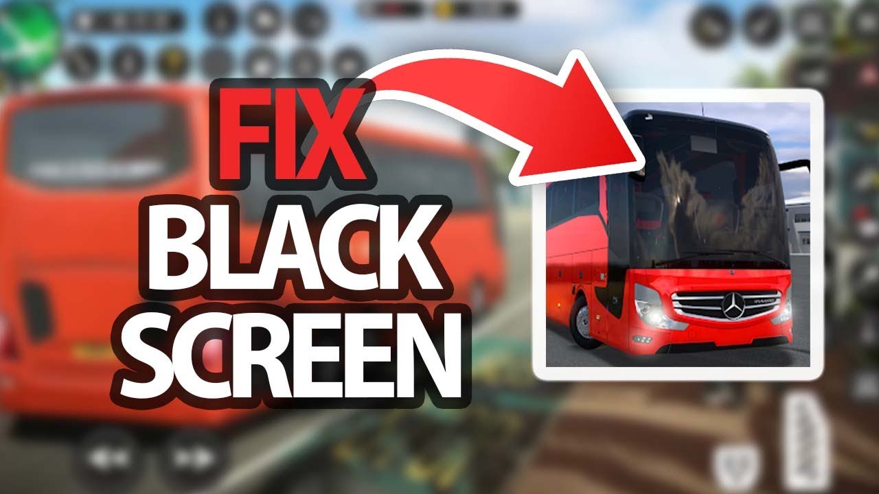 How To Fix Bus Simulator Ultimate Black Screen Problem | Easy Quick ...