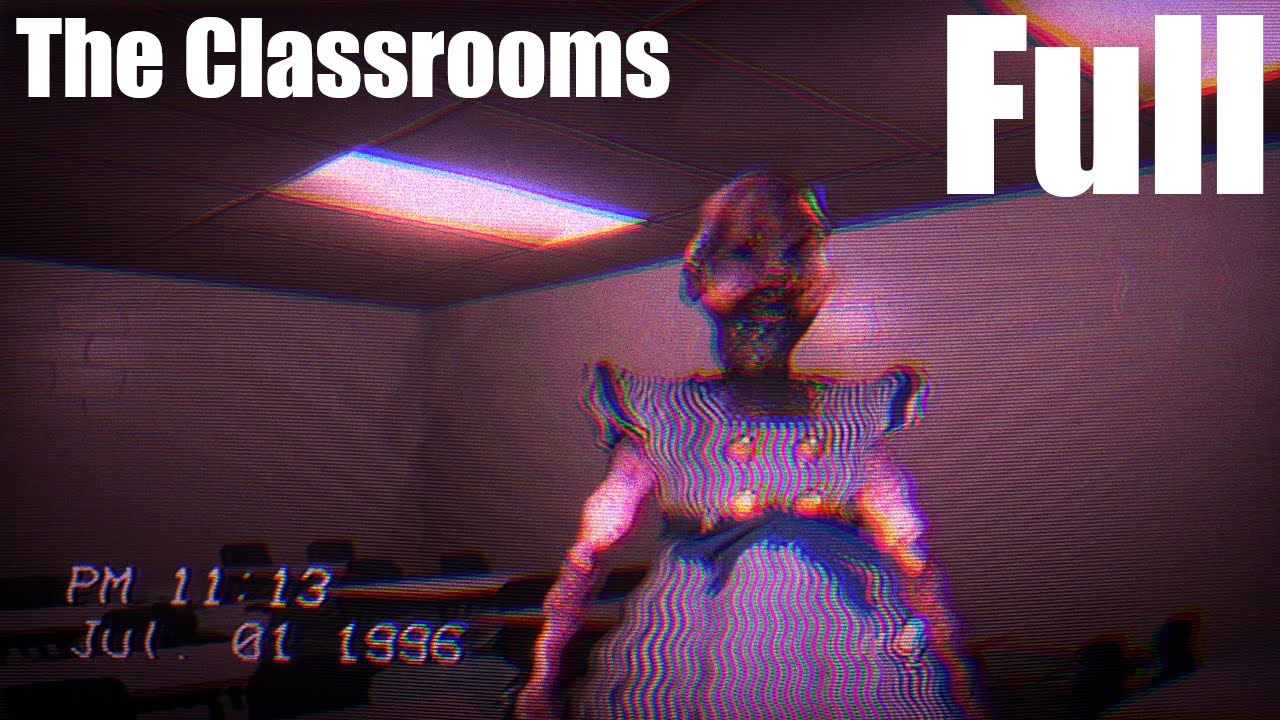 The Classrooms (Blind) (Full) - Roaming the liminal school! - YouTube
