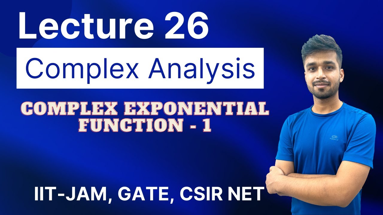 Lecture 26 Complex Exponential Function Iit Jam Csir Net Gate Vivekmaths Youtube