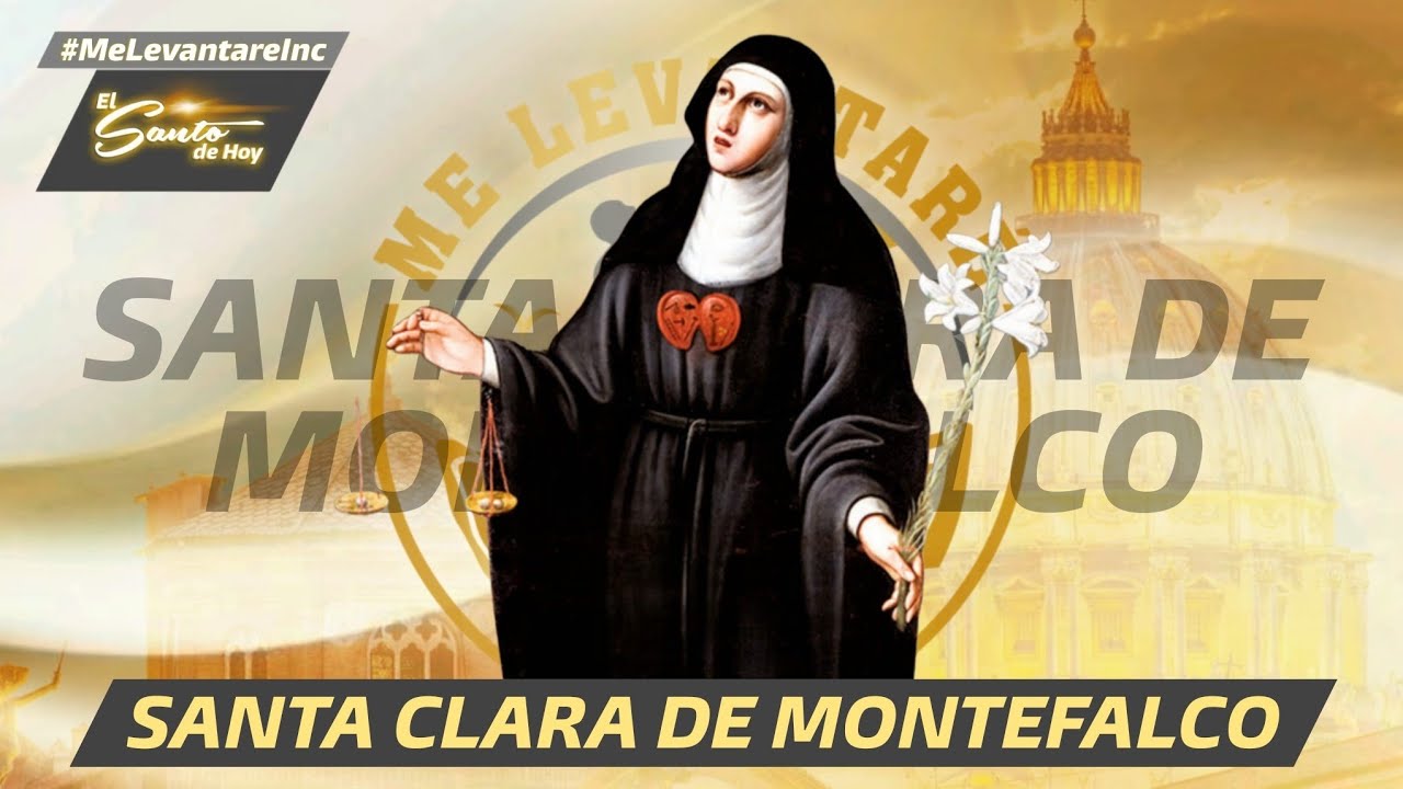 SANTA CLARA DE MONTEFALCO | EL SANTO DE HOY | 17 DE AGOSTO - YouTube