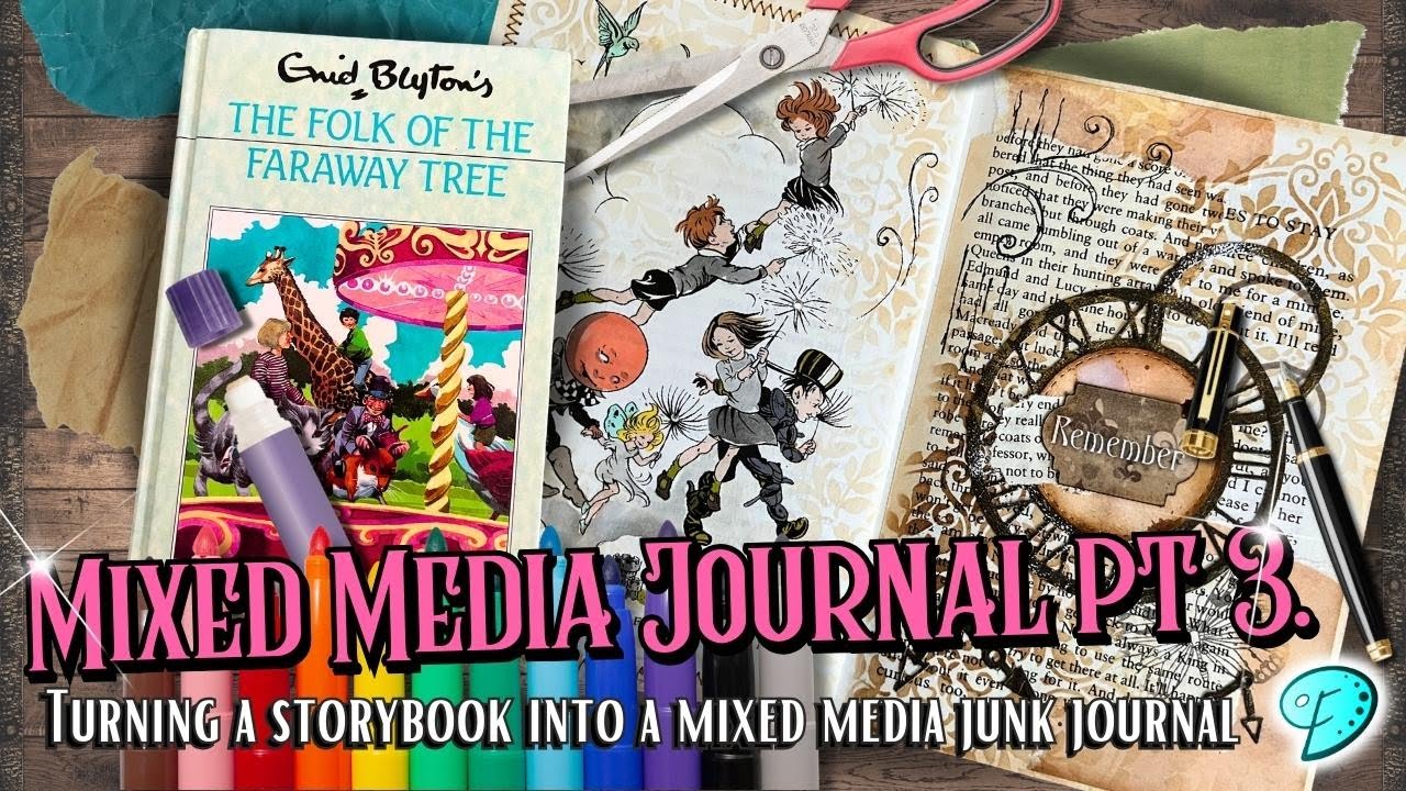 Mixed Media Junk Journal Pt. 3 using an old storybook and turning into ...