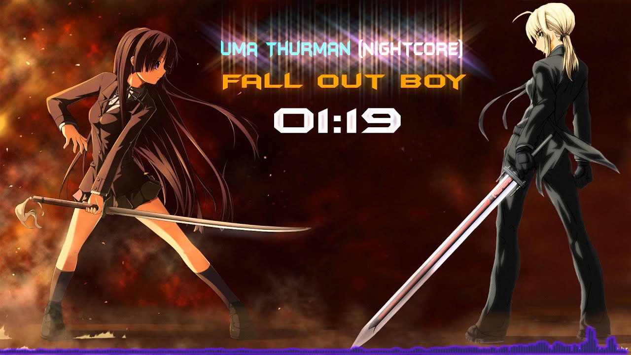 (NightCore) Fall Out Boy - Uma Thurman - YouTube