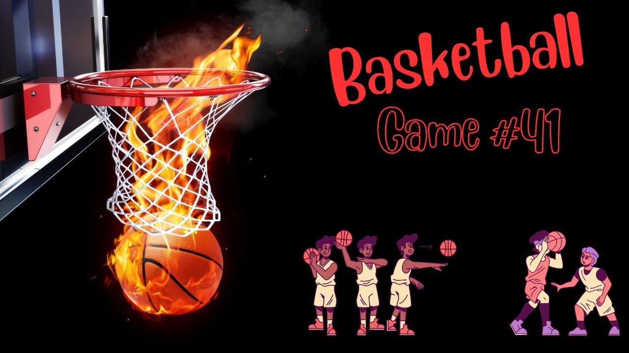 GAME TIME | BASKETBALL GAME #41 - YouTube