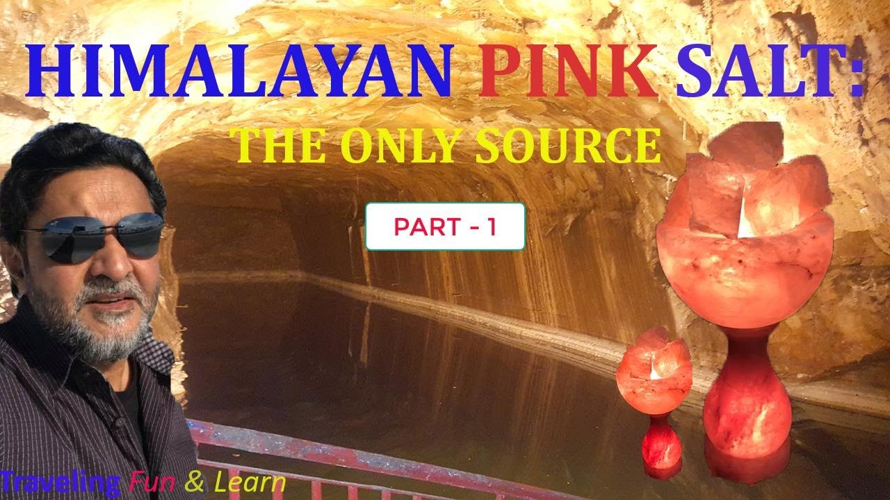 Where Does the Himalayan Pink Salt Come From: A Trip to the Only Source ...