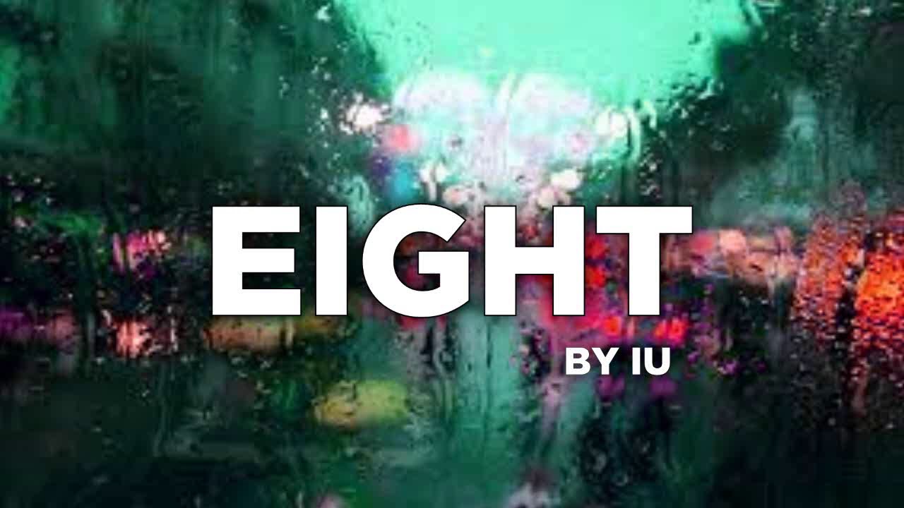 EIGHT - IU | Lyrics - YouTube