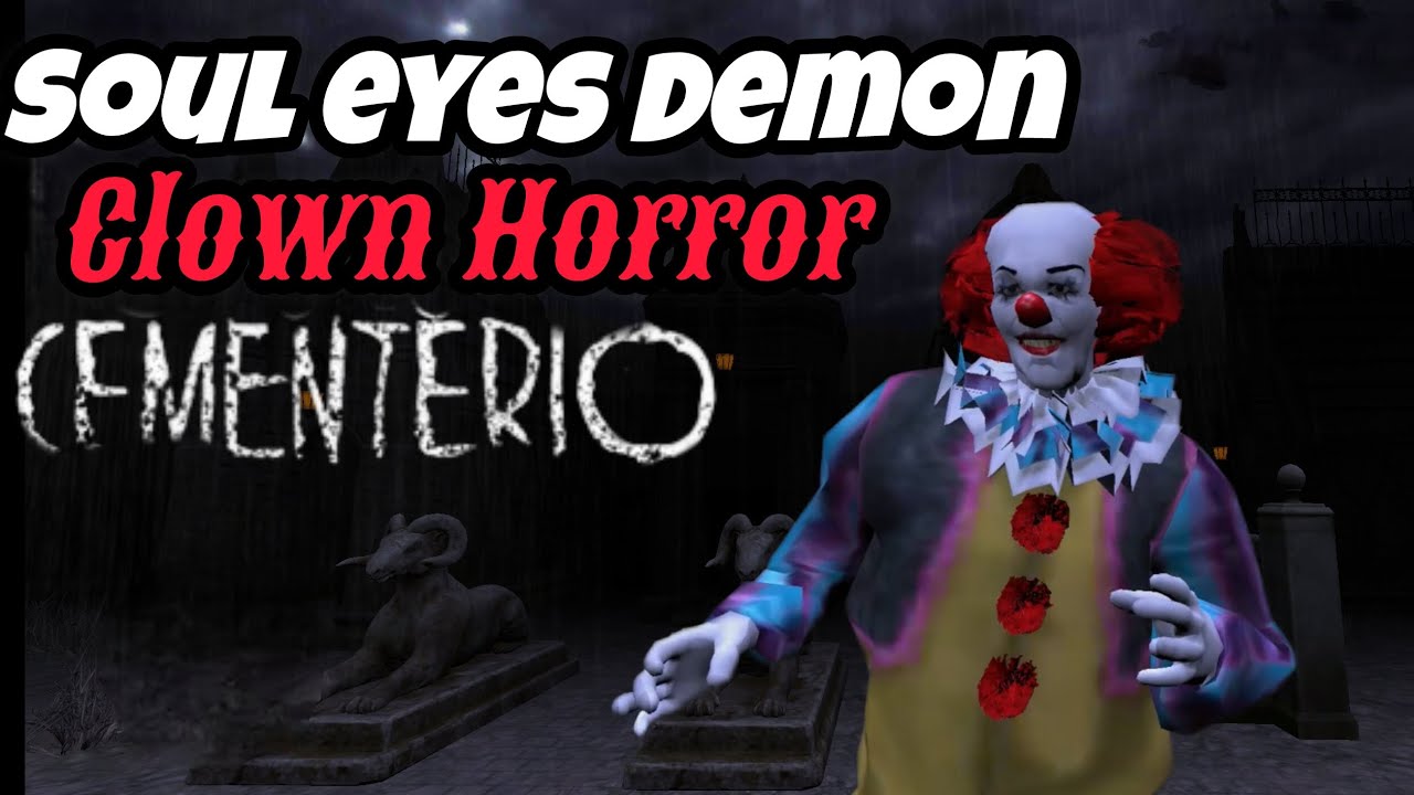 Soul Eyes Demon: clown Horror - YouTube