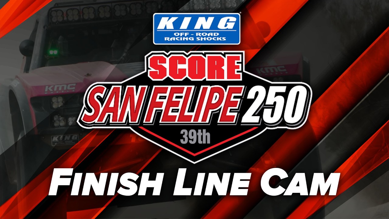 2026 King Shocks 39th SCORE San Felipe 250 — FINISH LINE - YouTube