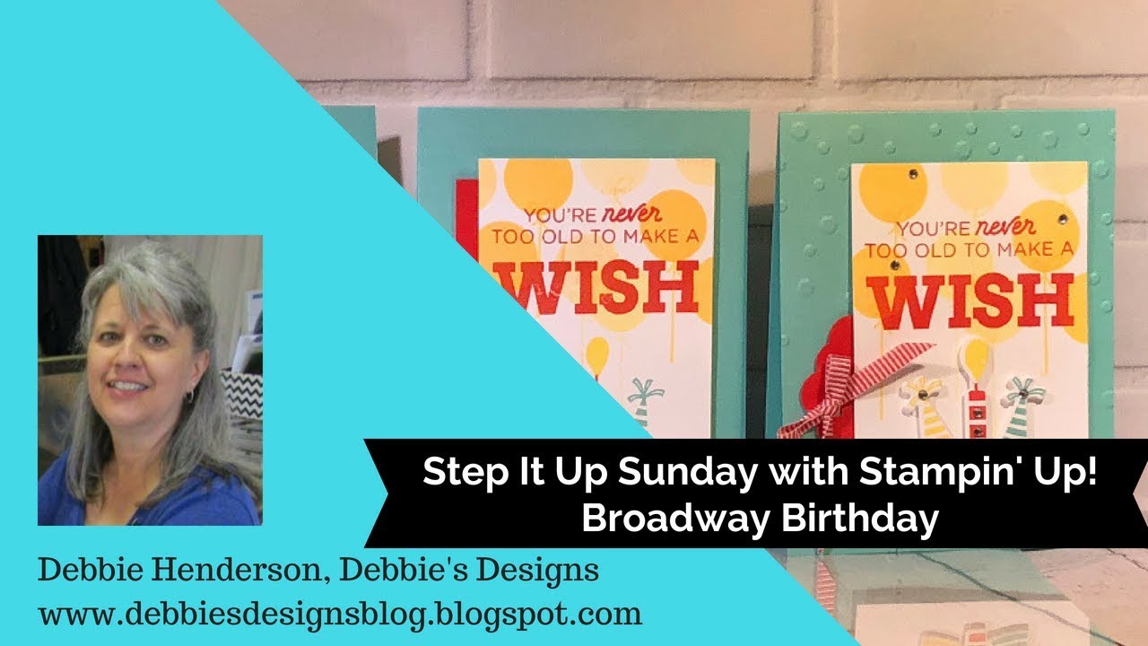 Step It Up Sunday with Stampin' Up! Broadway Birthday - YouTube
