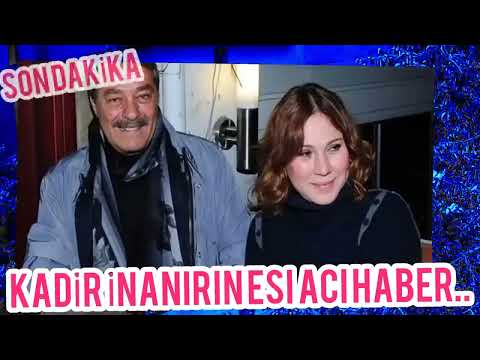 KADİR İNANIRIN EŞİ JULİDE KURAL ACI HABER HAYATINI MAALESEF SON DAKİKA