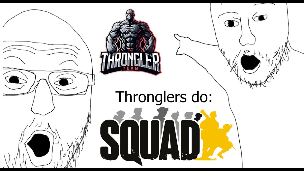 Thronglers Doing Squad Things - YouTube