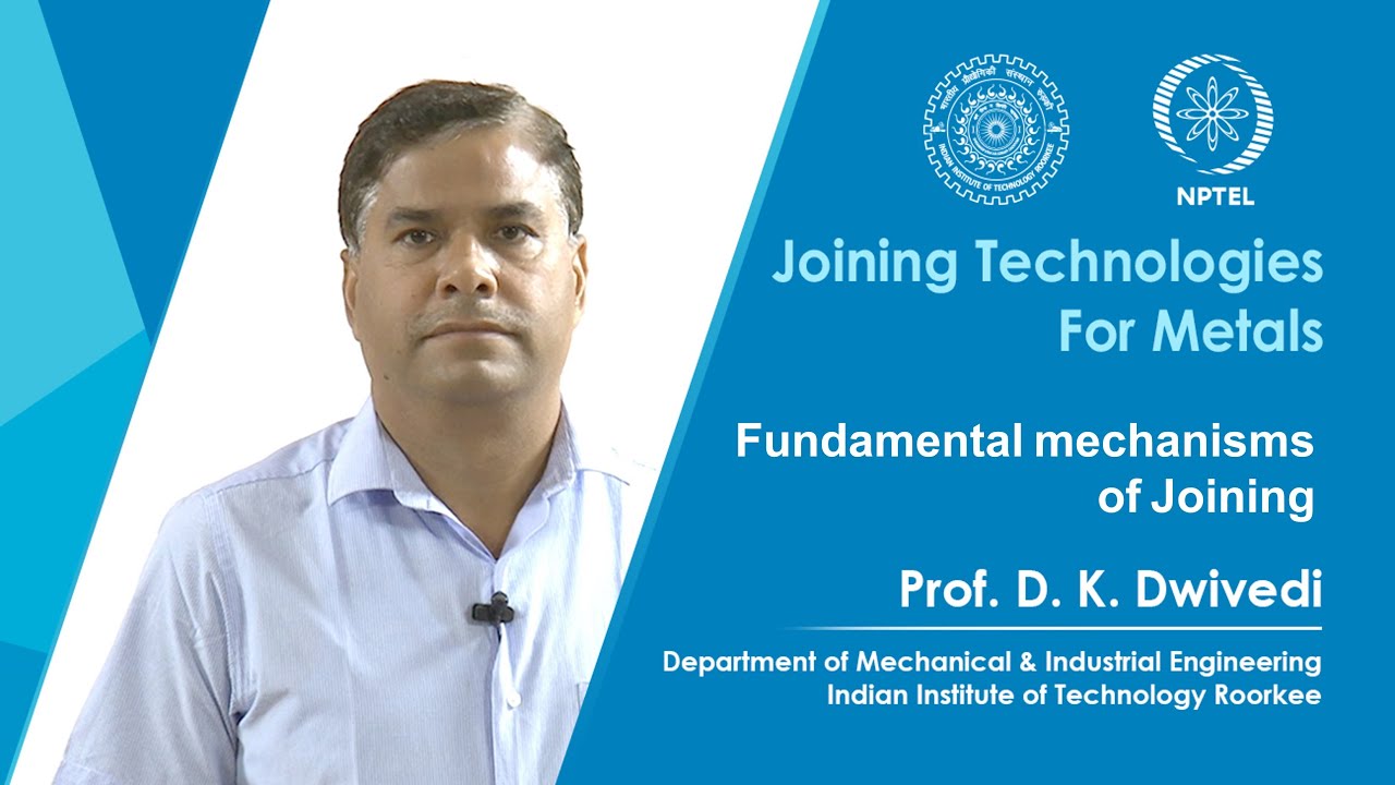 Lecture 02: Fundamental mechanisms of Joining - YouTube