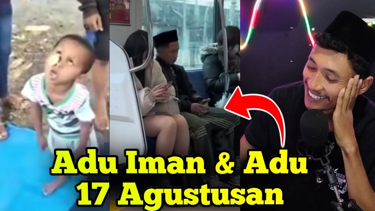 ADU IMAN DAN ADU 17 AGUSTUSAN ‼ MEME TIK TOK LUCU - YouTube