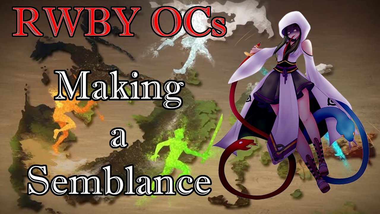 The Makings of a Semblance - Crafting Original Characters for RWBY ...