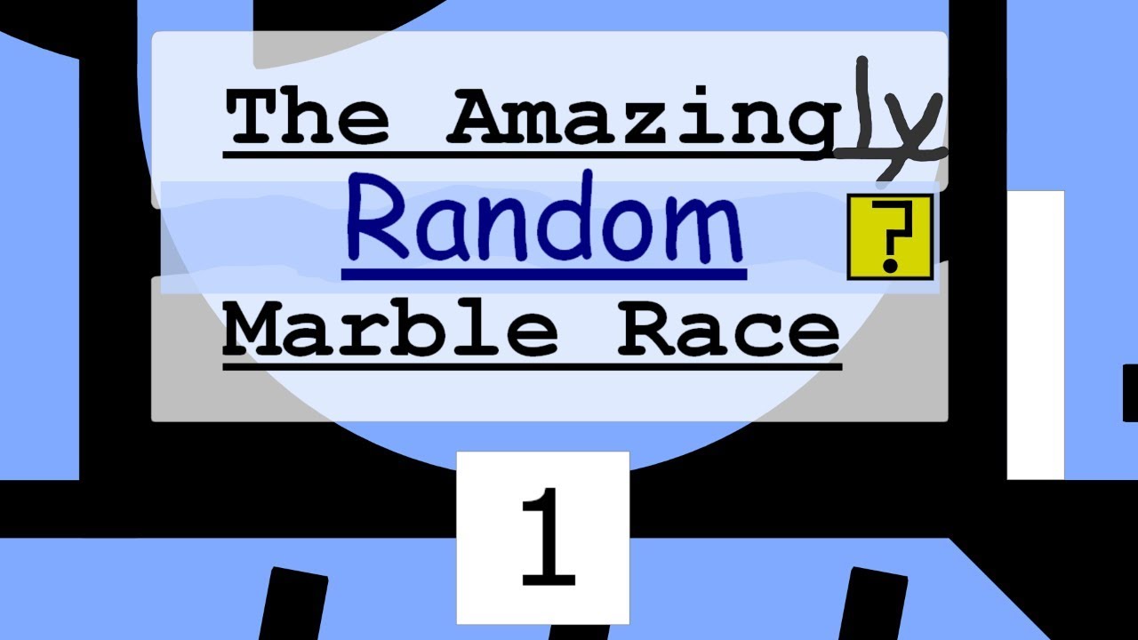 The Amazingly Random Marble Race: Part 1 - YouTube