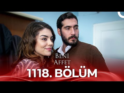 Beni Affet 1118. Bölüm