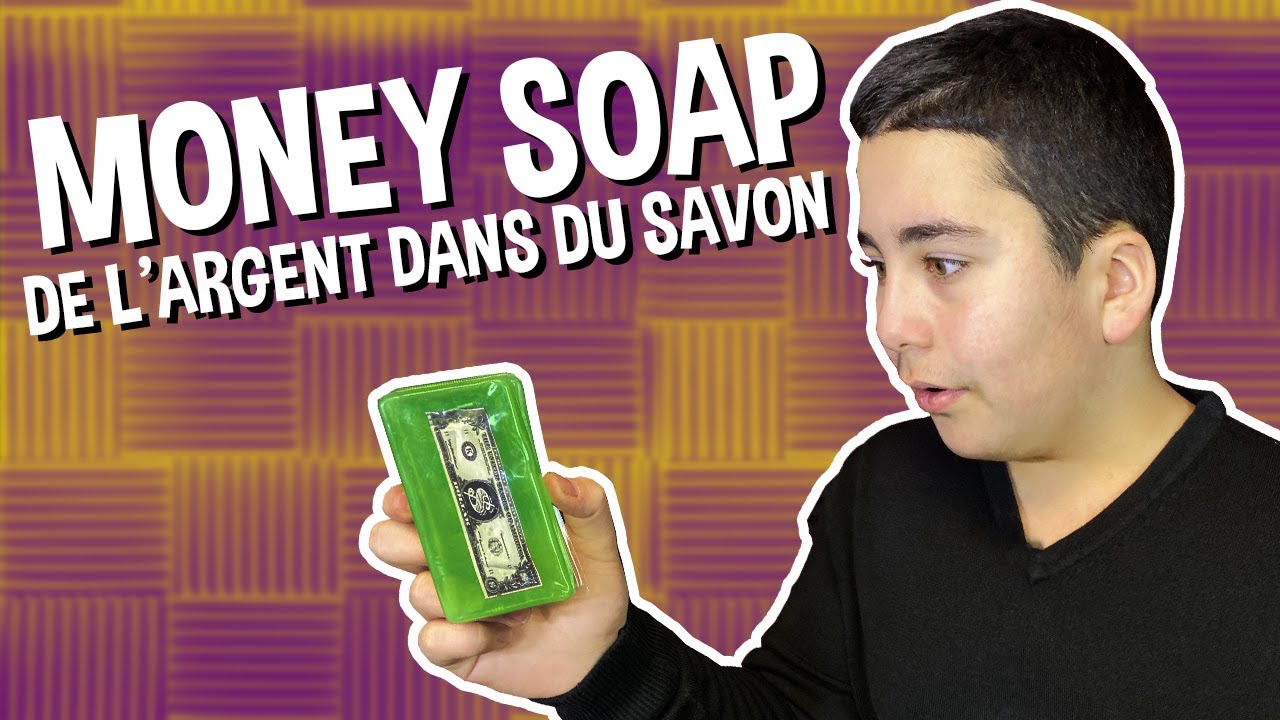 JE TESTE LE MONEY SOAP !!! | DE L'ARGENT DANS DU SAVON - YouTube