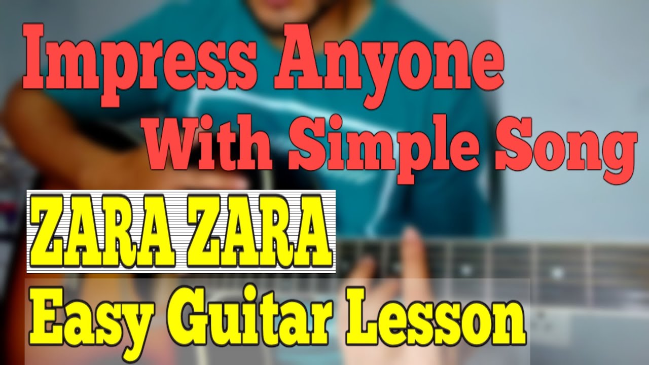 ZARA ZARA Guitar Chords Tutorial - Easy Lesson - Strumming- Beginners ...
