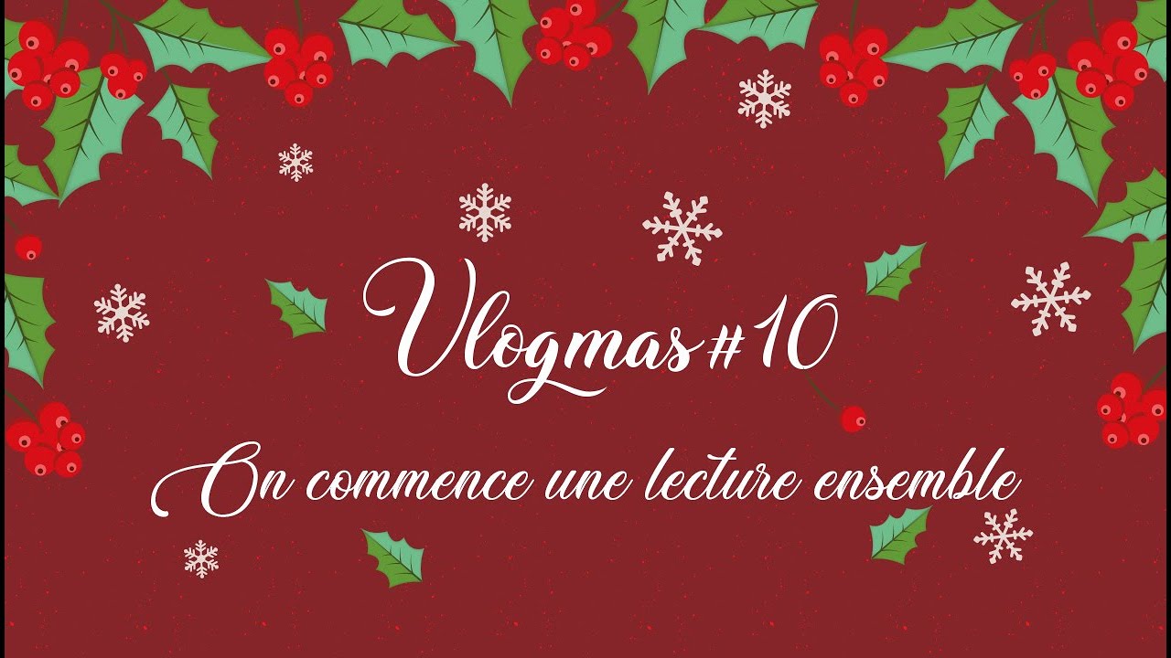 VLOGMAS2024 #10 On commence une lecture ensemble - YouTube