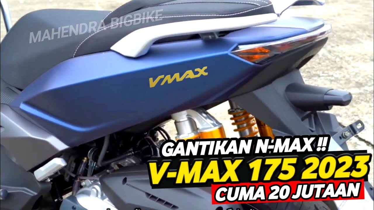 SANGAR VMAX 175 GANTI NMAX 155 2023!? PCX 160 AUTO PANIK | VARIO ...