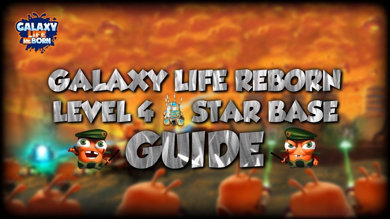 Galaxy Life Reborn - LvL 4 Star Base Guide - YouTube