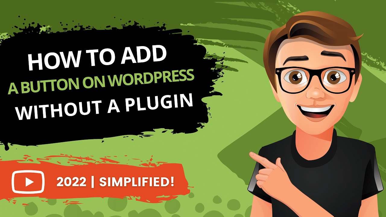 How To Add Button In WordPress Without Plugin 2022 MADE EASY YouTube How To Add Button In WordPress Without Plugin 2022 MADE EASY YouTube