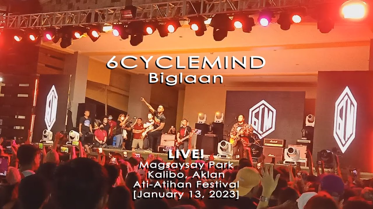 6cyclemind - Biglaan [LIVE - Ati-Atihan Festival 2023] - YouTube