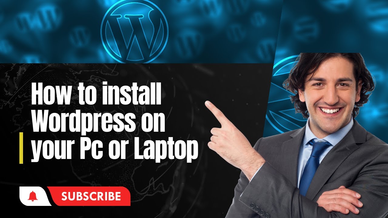 How to Install Wordpress on your PC or Laptop - Easy Step-by-Step Guide ...